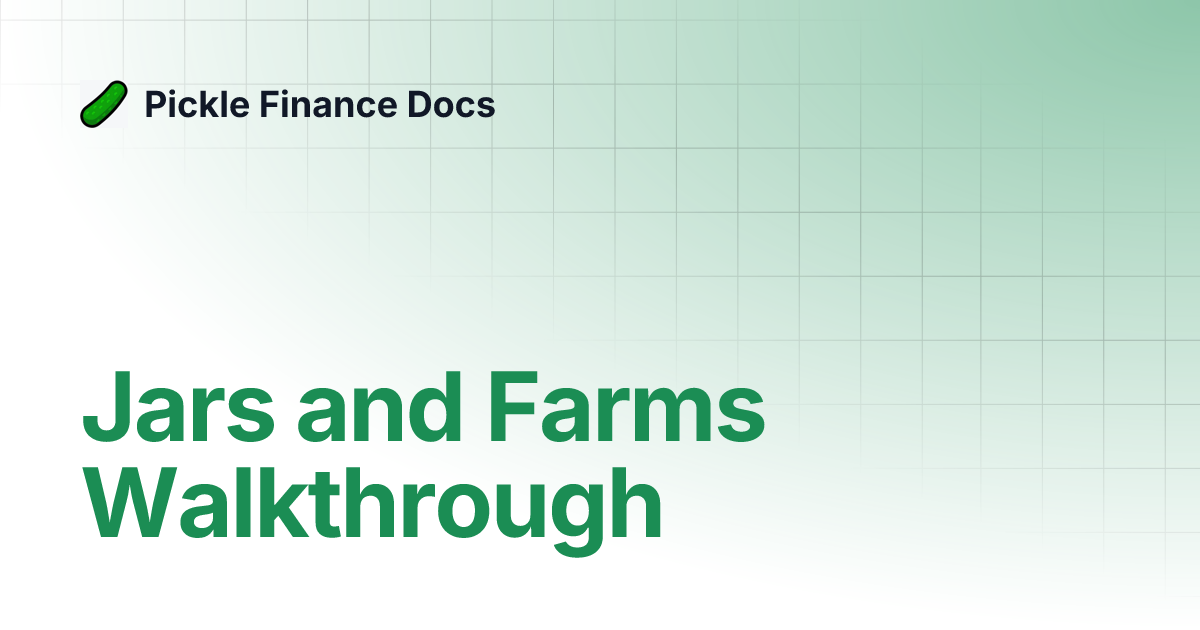 Jars and Farms Walkthrough | Pickle Finance Docs